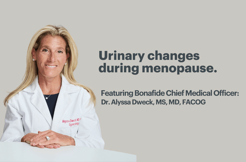Urinary Changes During Menopause | Bonafide